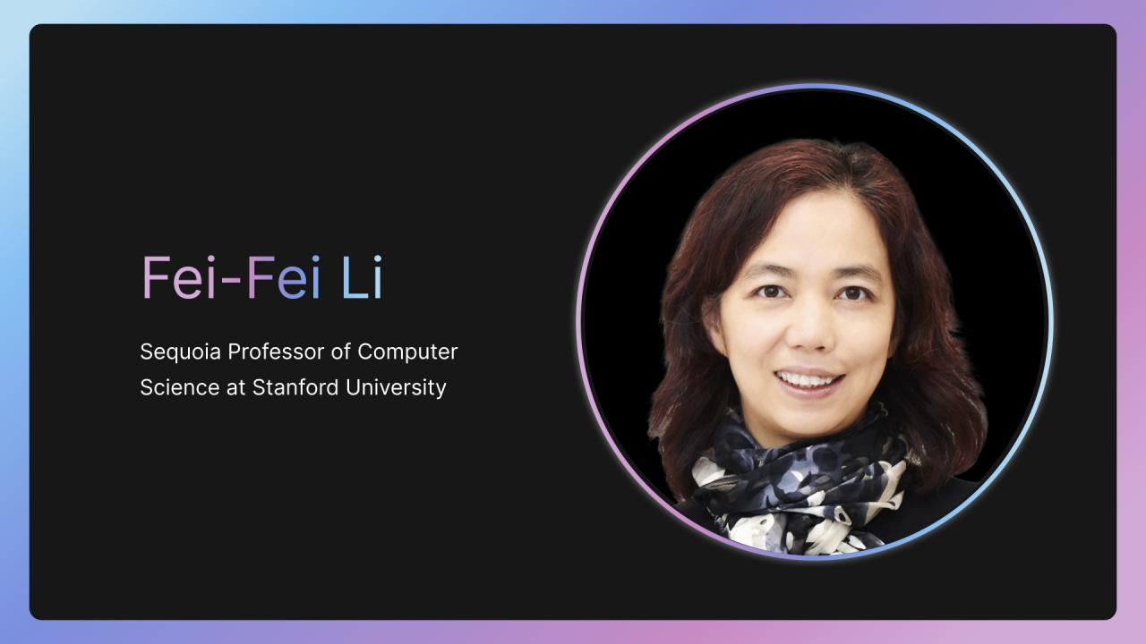 Fei Fei Li says understanding how the world works is the next step for ...